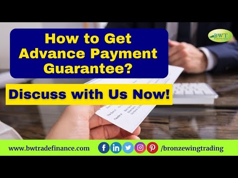 Get Advance Payments | Advance Payment Guarantee | Bank Guarantee