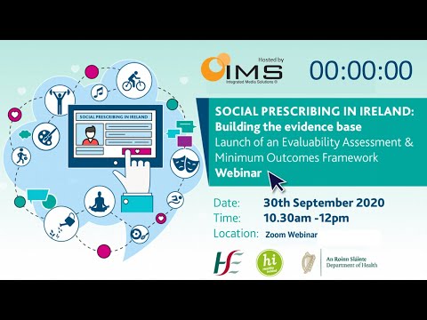 HSE Webinar - Social Prescribing in Ireland: Building the Evidence Base - 30th September 2020
