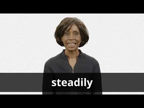 STEADILY definition and meaning | Collins English Dictionary