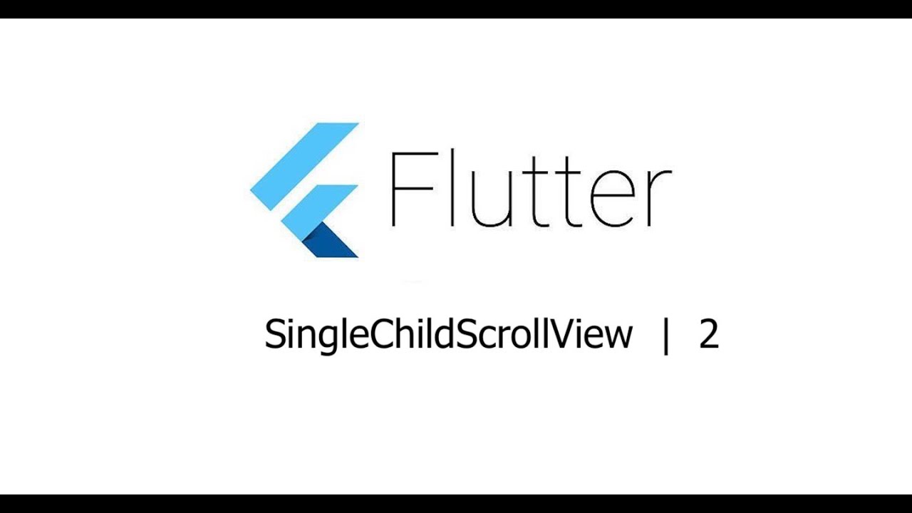 SingleChildScrollView | part - 2 | Flutter
