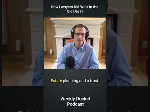 How Lawyers Did Wills in the Old Days #Lawyers #Will #History #WeeklyDocketPodcast
