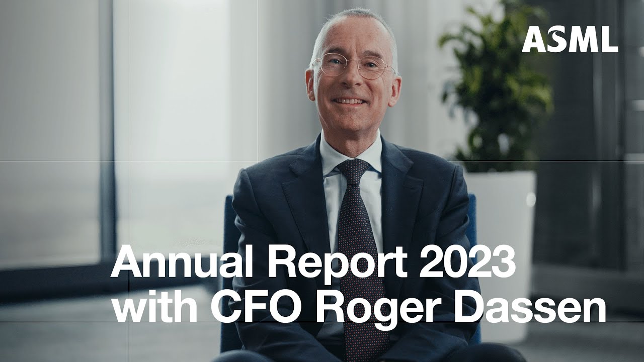 2023 Annual Report overview with our CFO Roger Dassen: financial results, growth and ESG | ASML