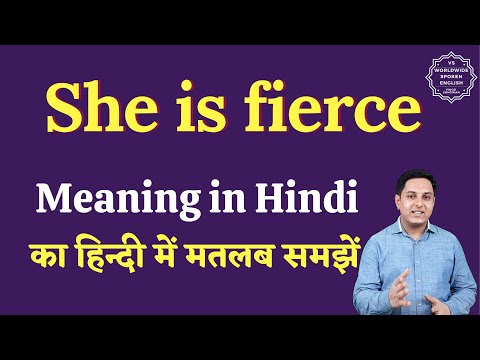 She is fierce meaning in Hindi | She is fierce ka matlab kya hota hai | English to hindi