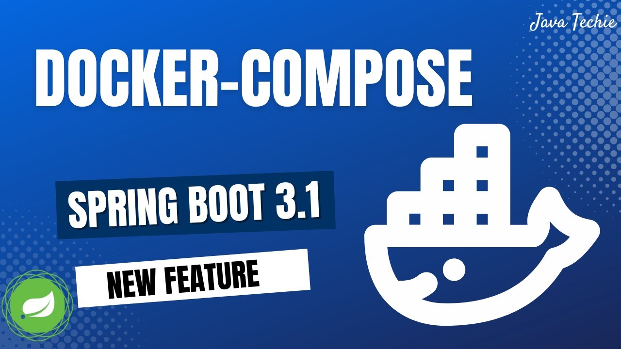 Spring Boot 3.1.0 New Feature 🚀  | Docker Compose Module | JavaTechie