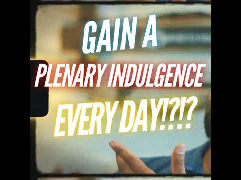 Gain a Plenary Indulgence EVERY DAY?!? | Find Out How