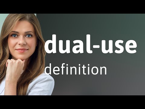 Dual-use | DUAL-USE meaning