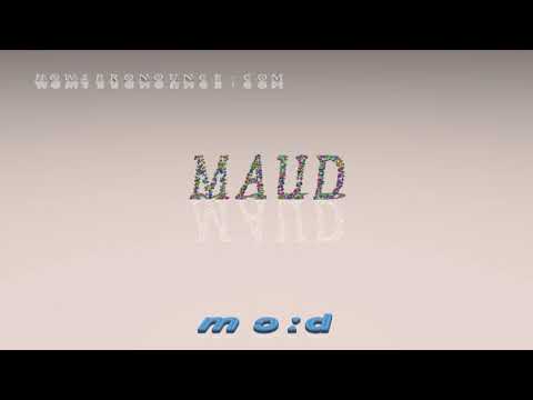 maud - pronunciation