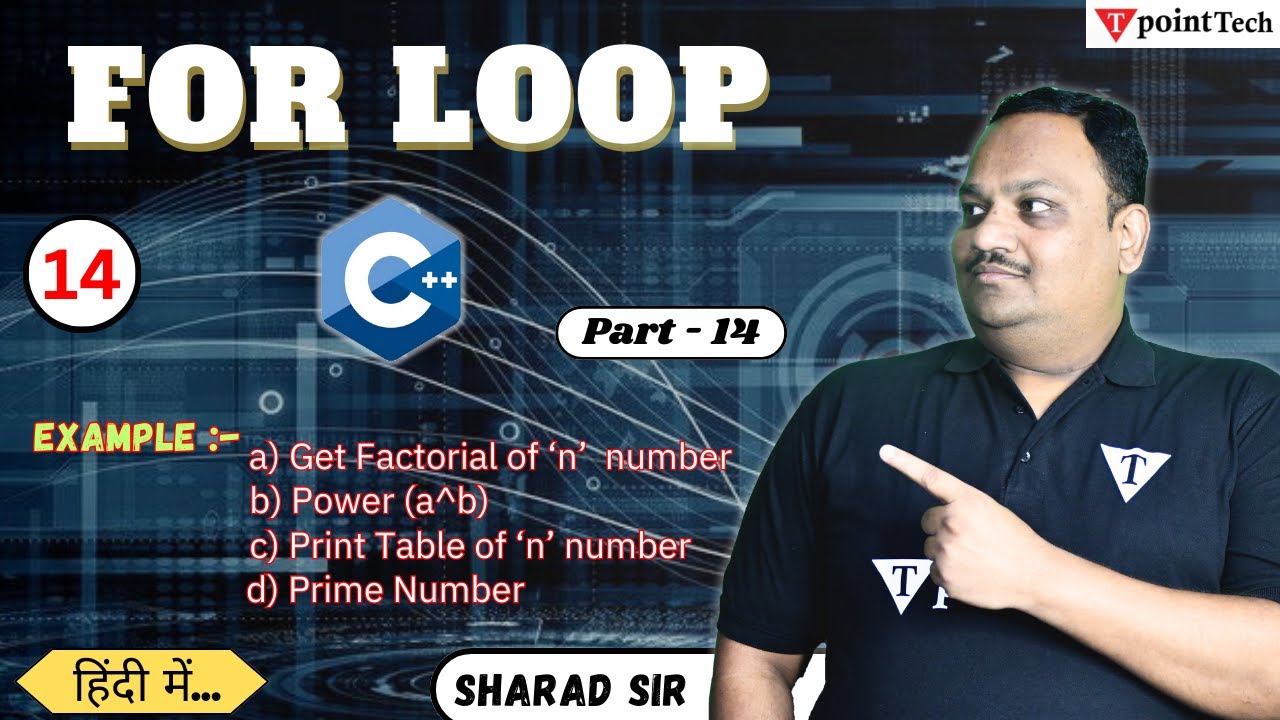 #14 For Loop in C++ with Example | C++ For loop Program | Tpoint Tech