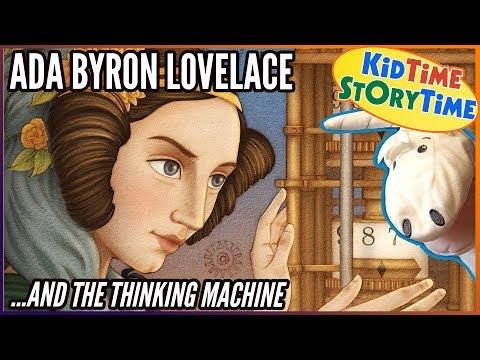 Ada Byron Lovelace & The Thinking Machine (1st Computer Programmer!) | Kids Book Read Aloud