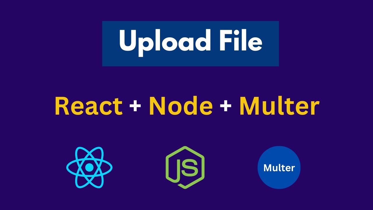 Uploading Files with React + NodeJS and Multer