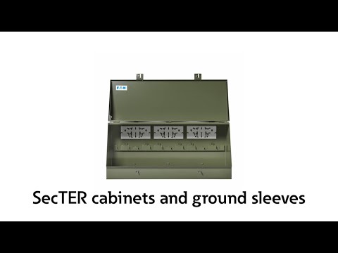 SecTER cabinets and ground sleeves