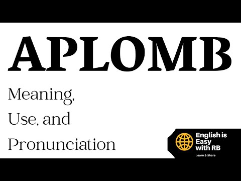 APLOMB MEANING || APLOMB USE IN A SENTENCE || APLOMB PRONUNCIATION || ADVANCED ENGLISH WORDS