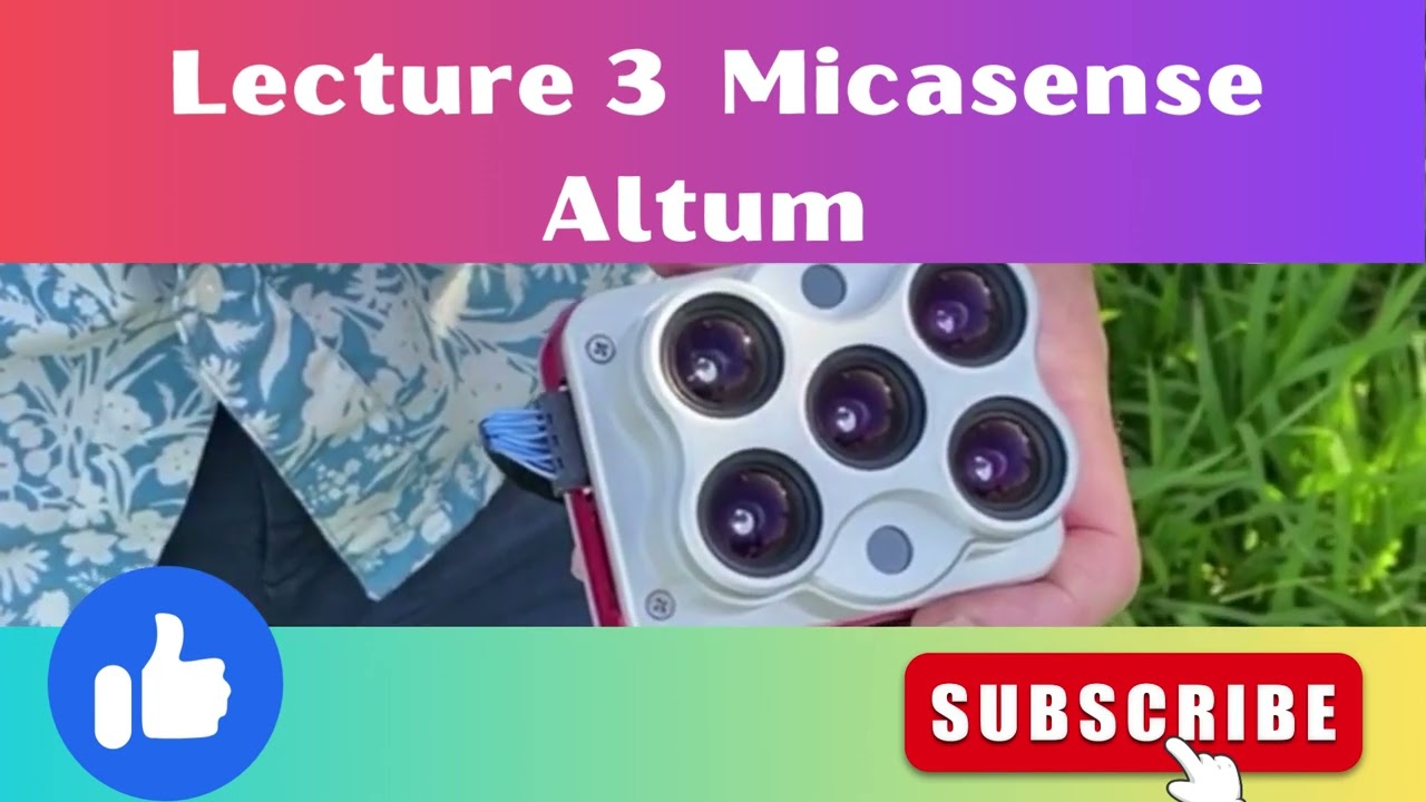 Lecture 3  Micasense Altum | Crop capture