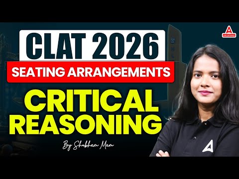 CLAT 2026 - Sitting Arrangement Reasoning for CLAT | CLAT Critical Reasoning Class |