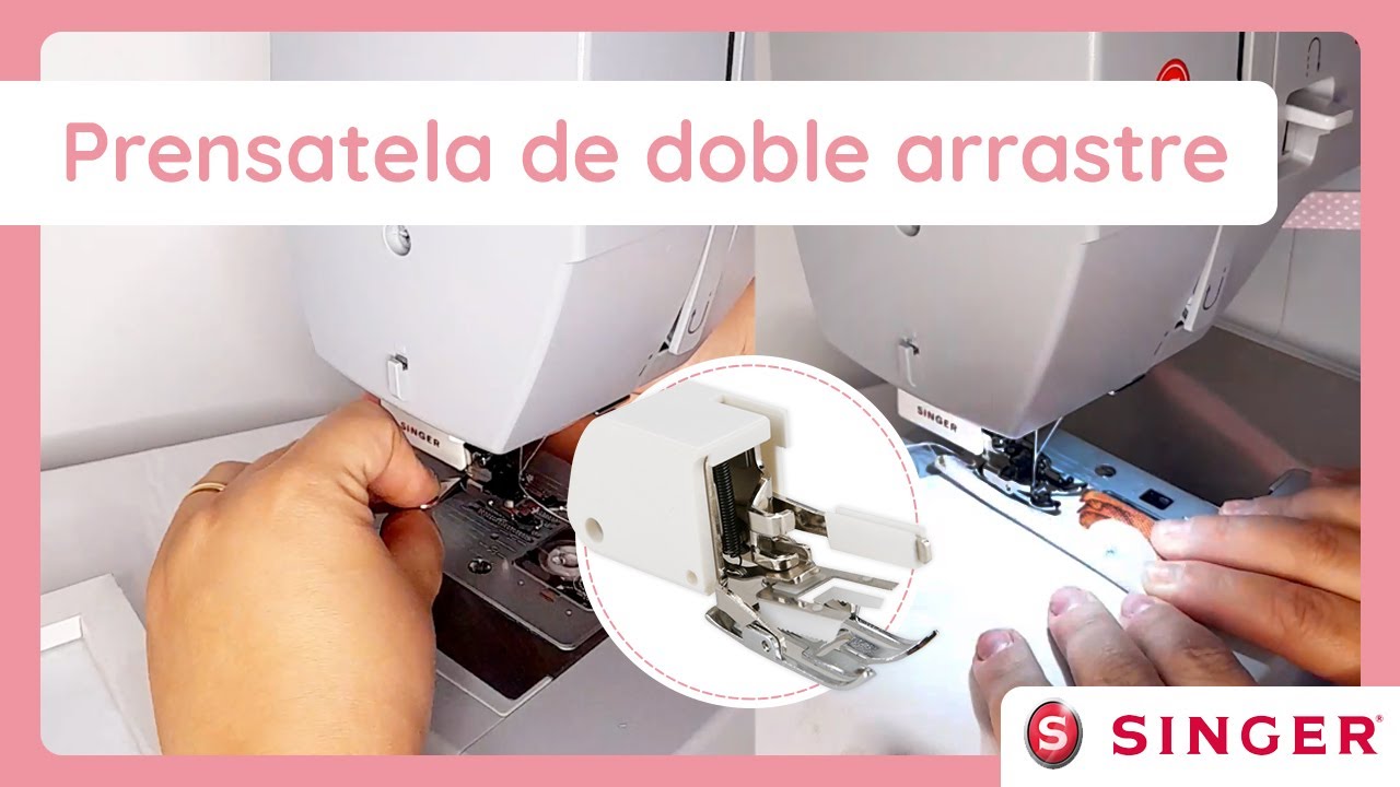 Prensatela de doble arrastre | Singer Argentina