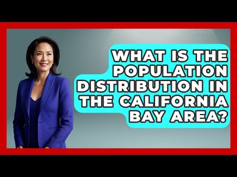 What Is The Population Distribution In The California Bay Area? - The Geography Atlas