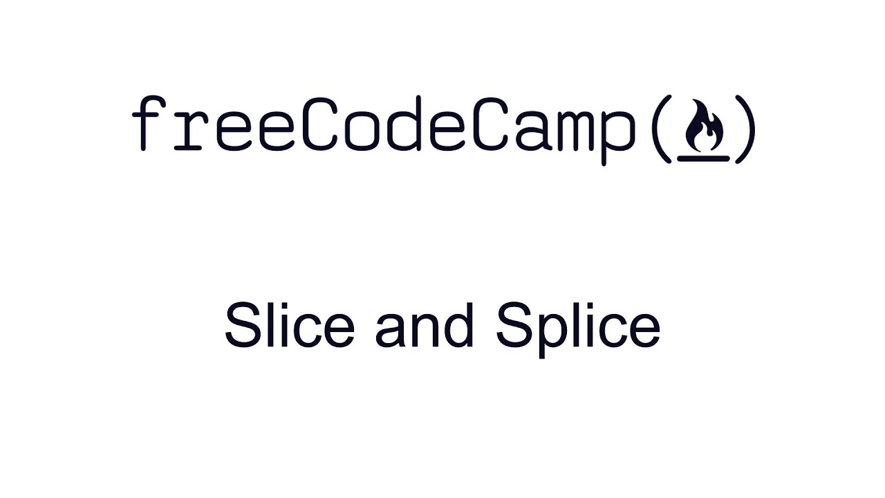 Slice and Splice - Basic Algorithm Scripting - Free Code Camp
