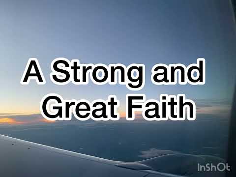 Meditation 27th June, 2025 - A Strong and Great Faith