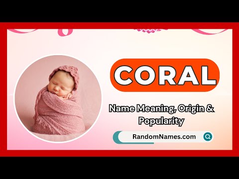 Coral - Baby Girl Name Meaning, Origin & Popularity - RandomNames.com