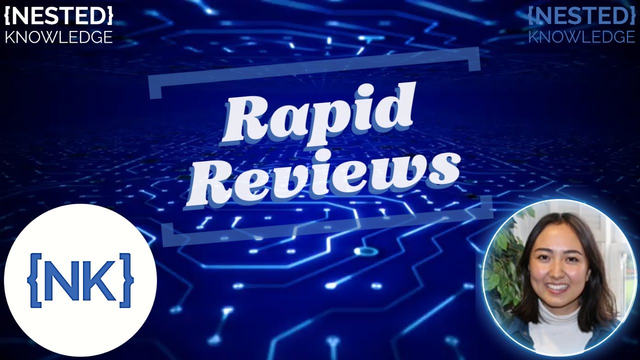 A Look into Rapid Reviews with Nested Knowledge