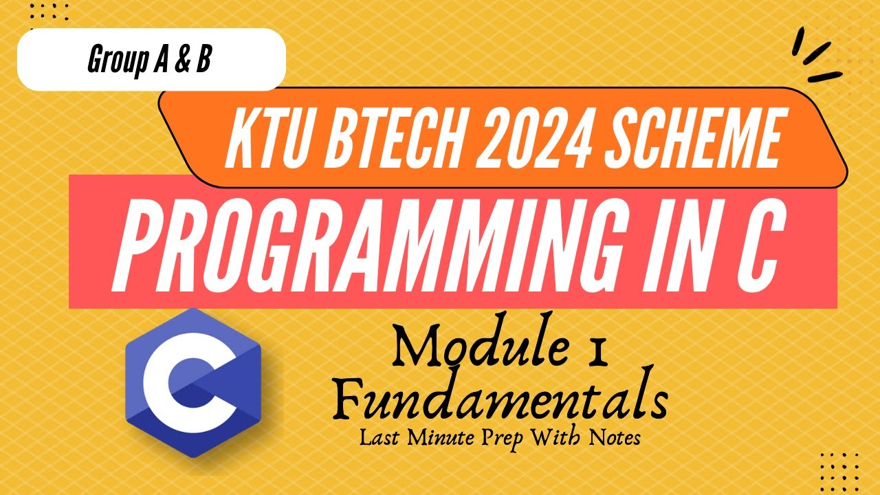 Programming in C | Module 1 | KTU BTECH 2024 Scheme (Group A & B)