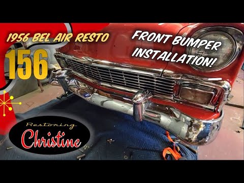 E156 Front Bumper Installation & Alignment! 1956 Chevy Bel Air Restoration