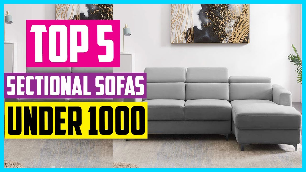 ✅Top 5 Best Sectional Sofas Under 1000 2026 Reviews