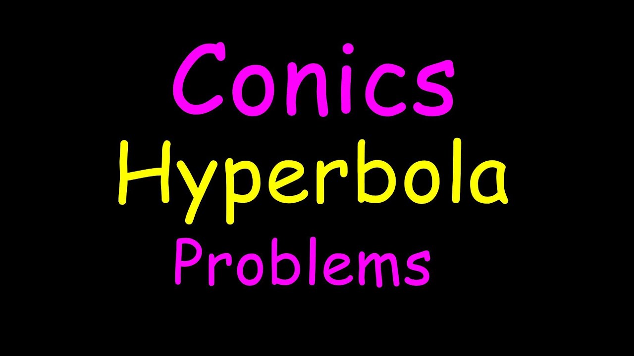 Conics04: Hyperbola