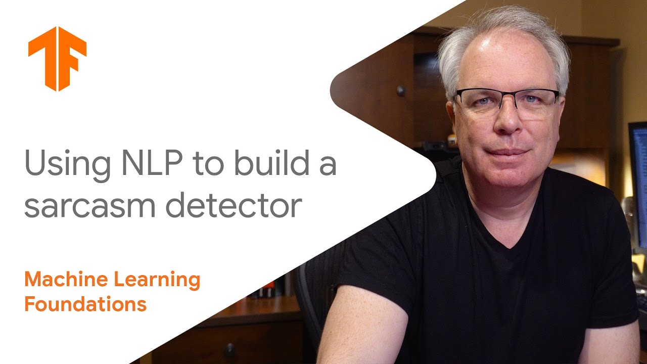 Build a sarcasm classifier using NLP and TensorFlow | Machine Learning Foundations