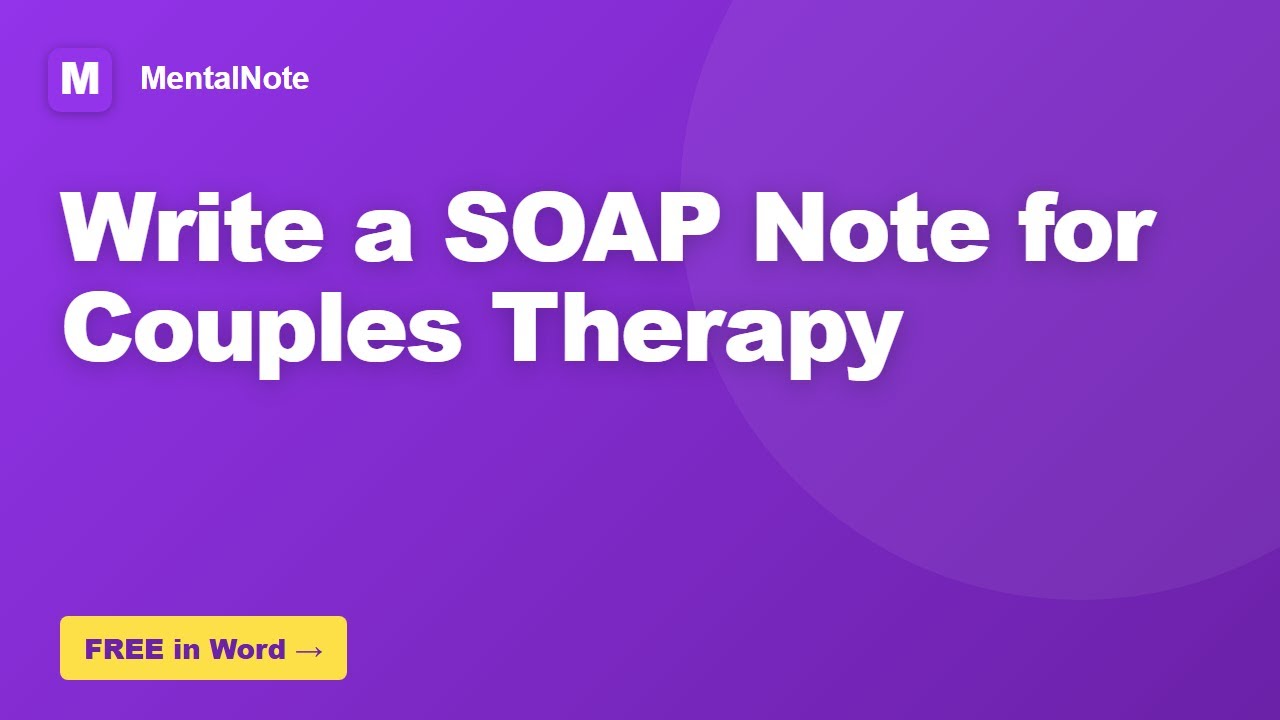 How to Write a SOAP Note for Couples Therapy