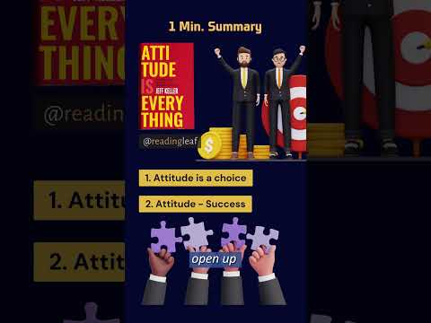 1 Minute Summary: Attitude is Everything