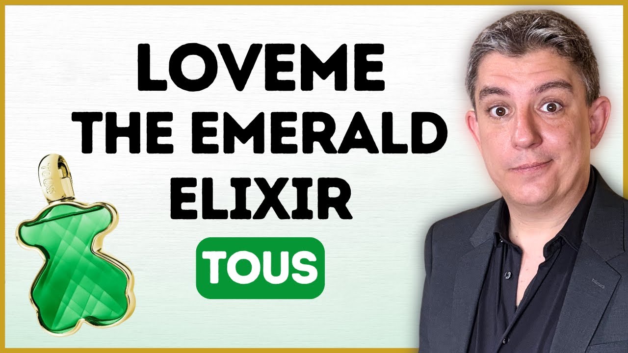 LOVE ME THE EMERALD ELIXIR. TOUS. REVIEW