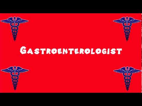 Pronounce Medical Words ― Gastroenterologist