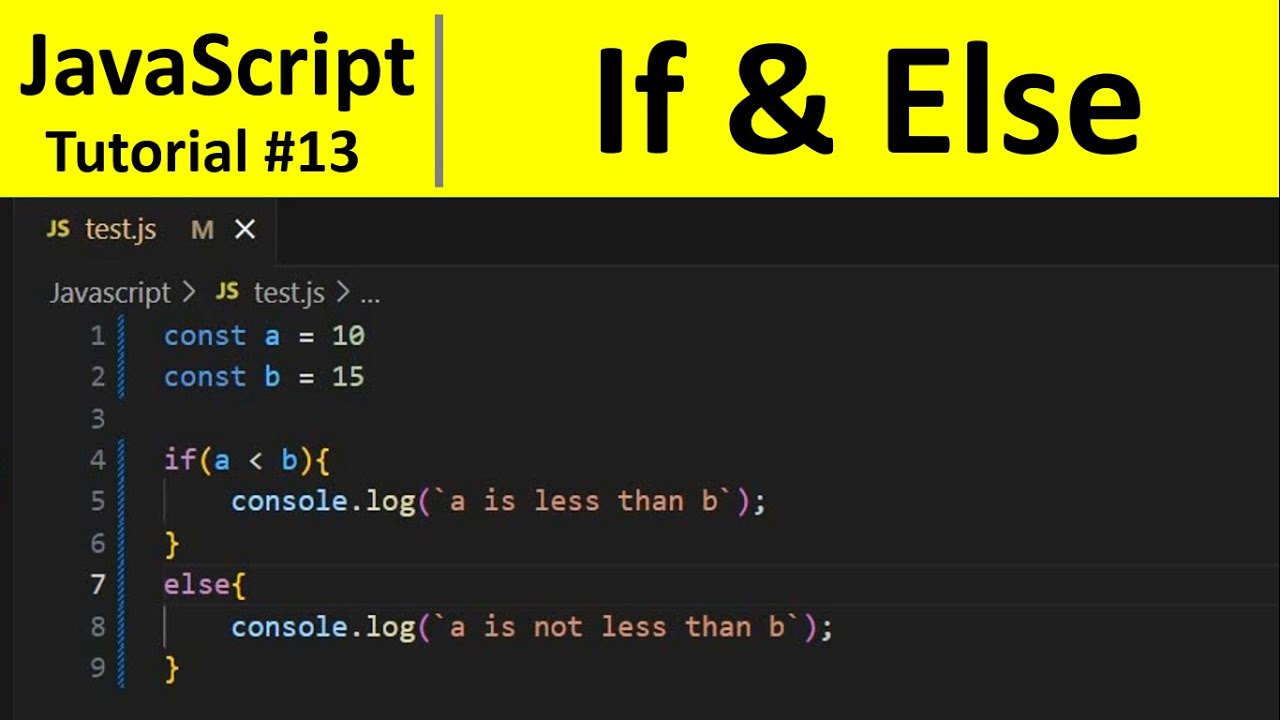 JavaScript Tutorial 13 - If & else Conditional Statements in JavaScript