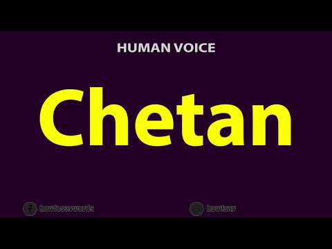 How To Pronounce Chetan