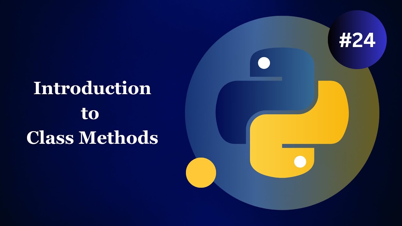 Introduction to Class Methods - Constructor & Destructor - Python Basics for Beginners #24