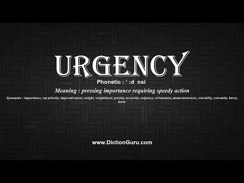 How to Pronounce urgency with Meaning, Phonetic, Synonyms and Sentence Examples