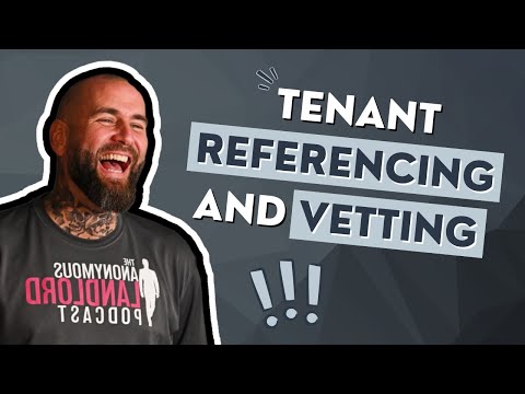 Tenant Referencing and Vetting: Finding the Best Tenants for Your Property