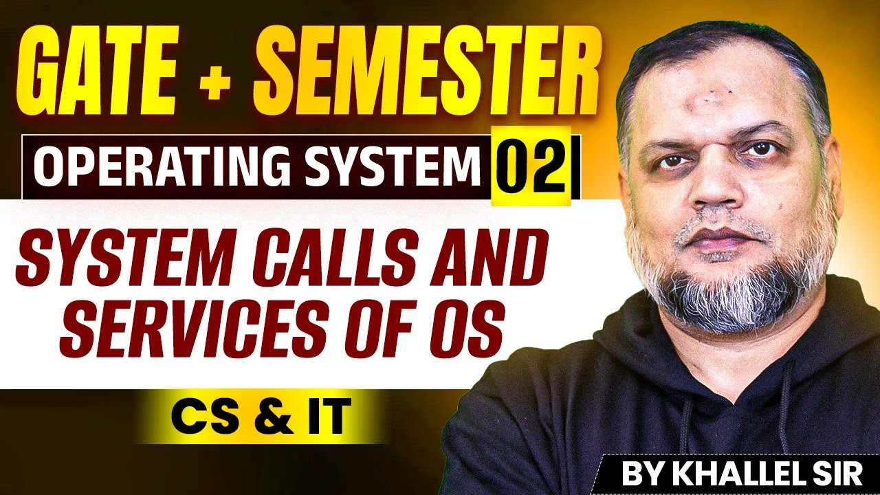 Operating System Lecture 02 | GATE + Semester | System Calls And Services Of OS (CS & IT)