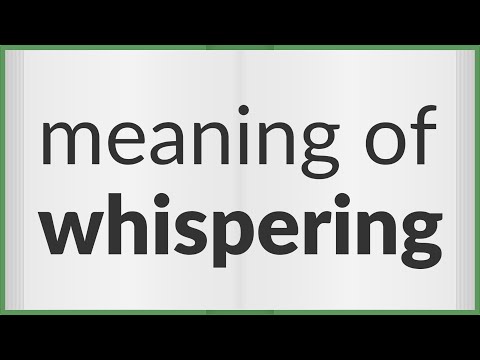 Whispering | meaning of Whispering