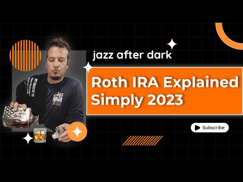 Roth IRA Explained Simply 2023