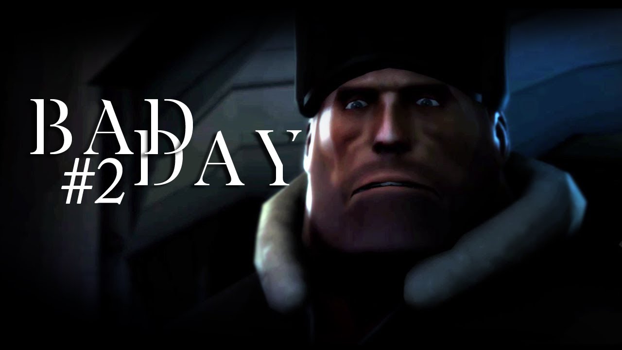 [SFM] Bad day #2