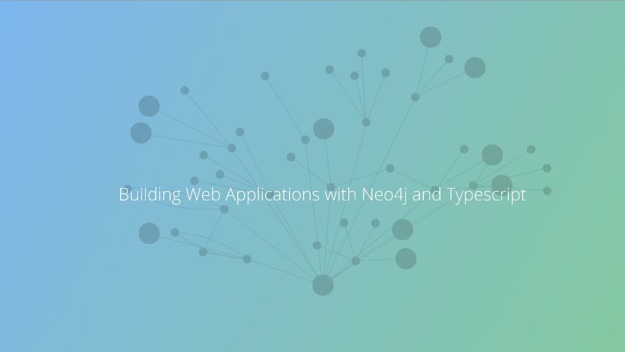 Video: Building Applications with Neo4j and TypeScript (Realworld app ...