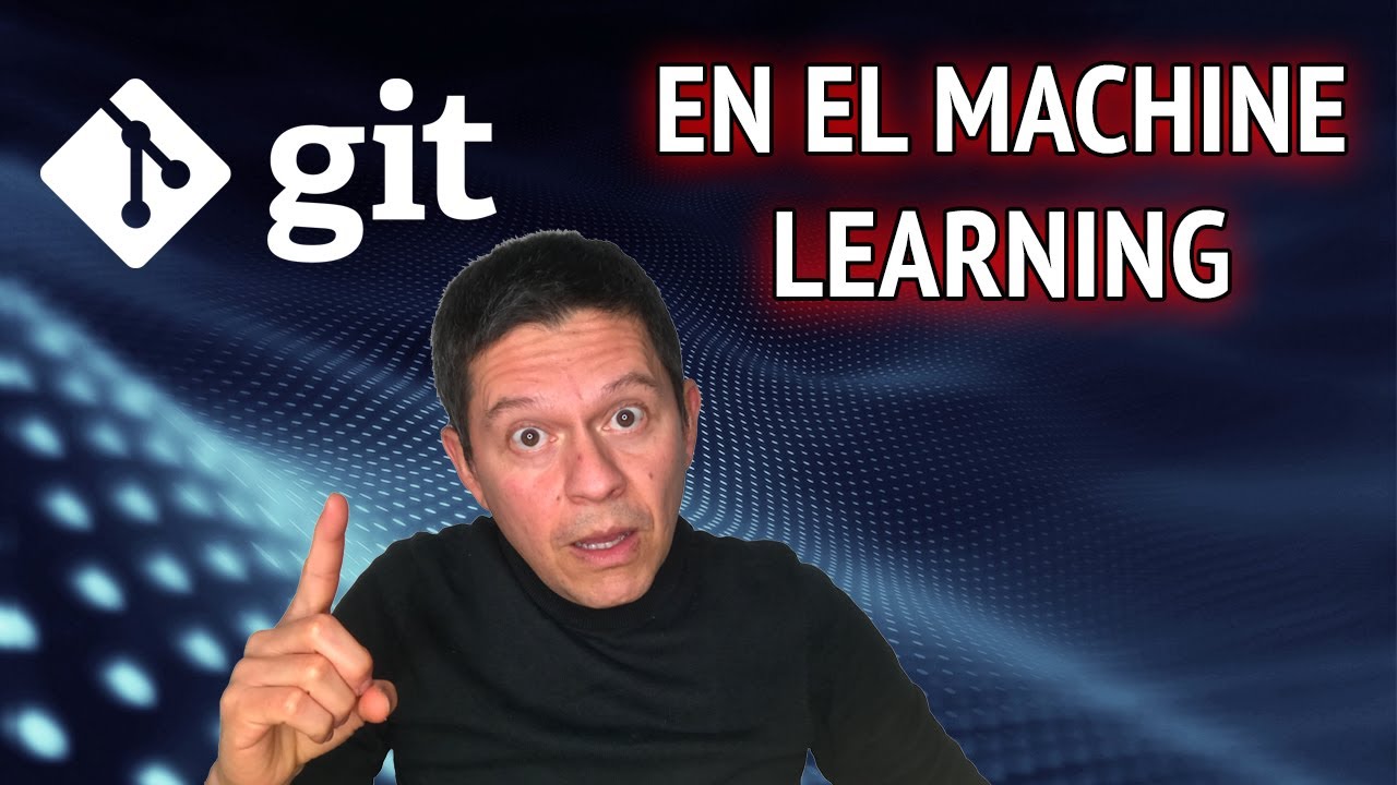 ¿Por qué Git es ESENCIAL en el Machine Learning?