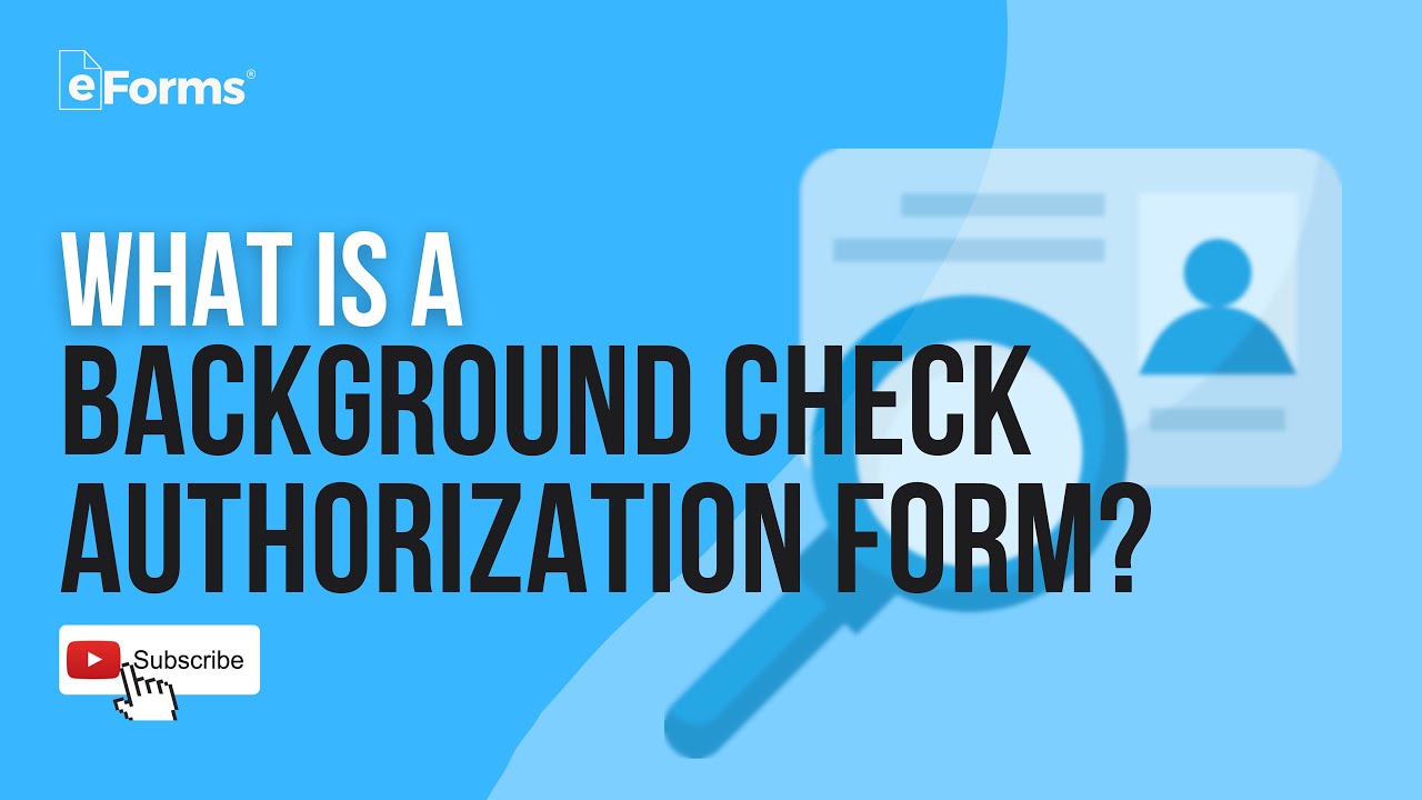 Background Check Authorization Form - EXPLAINED
