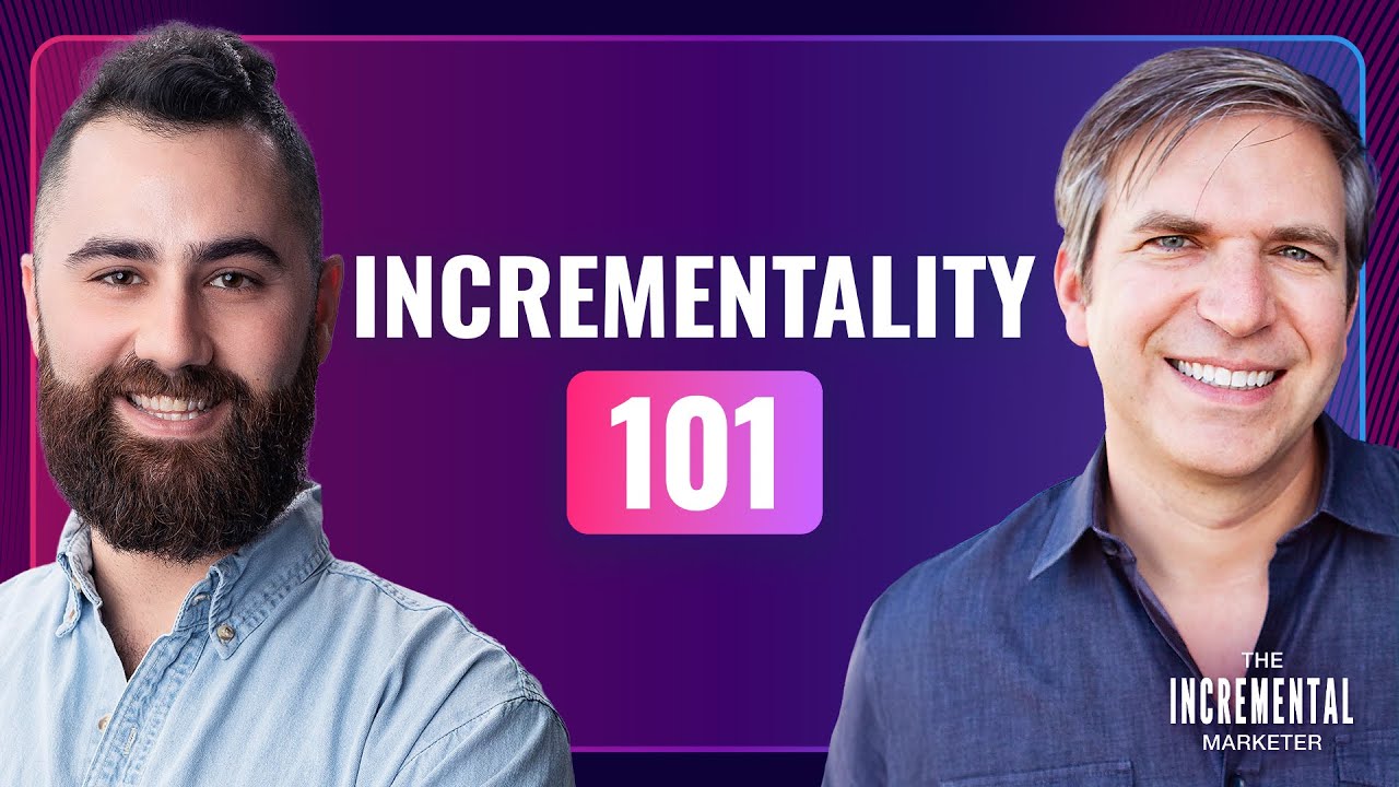 Incrementality 101 | Sam Adler on The Incremental Marketer