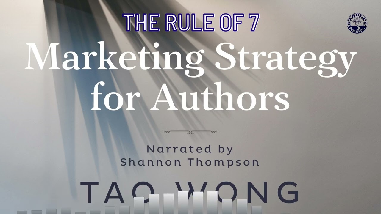 Marketing Strategy for Authors Audiobook | Chapter 46: The Rule of 7