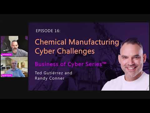 Business of Cyber Series: Chemical Manufacturing Cyber Challenges