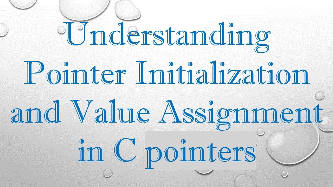 Understanding Pointer Initialization and Value Assignment in C pointers