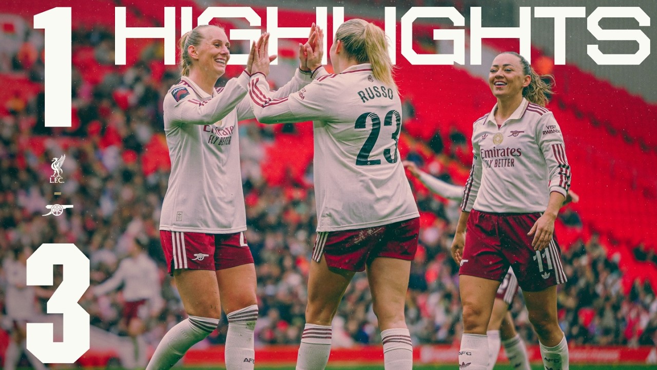 SIGNING OFF WITH A WIN 🫡 | HIGHLIGHTS | Liverpool v Arsenal (1-3) | WSL | Russo, Mariona